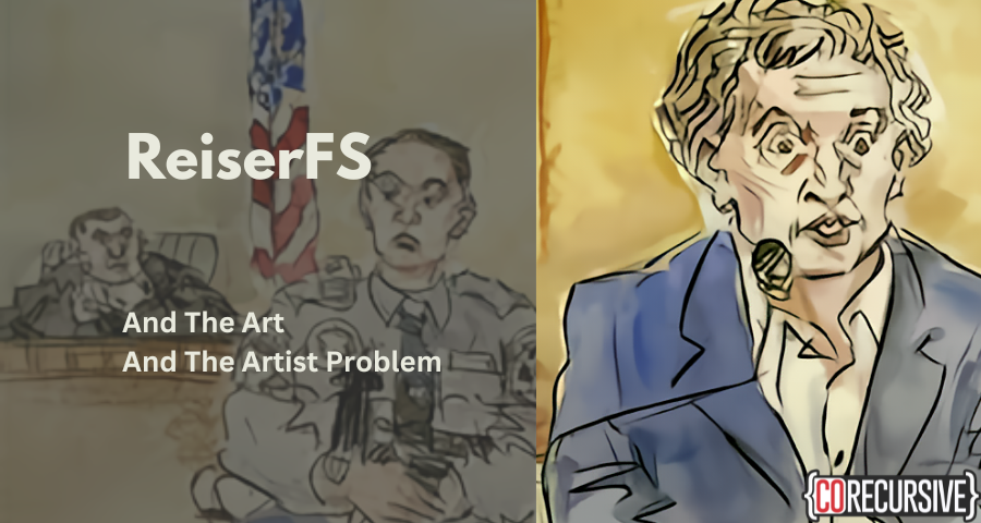 ReiserFS | CoRecursive Podcast